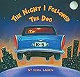 The Night I Followed the Dog: Nina Laden: 9781452161341: Amazon.com: Books