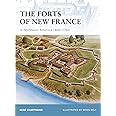 The Forts of New France in Northeast America 1600–1763: Chartrand, René ...