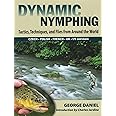 Dynamic Nymphing: Tactics, Techniques, and Flies from Around the World: Daniel, George ...