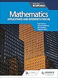 Mathematics for the IB Diploma: Analysis and approaches SL: Paul Fannon ...