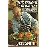 The Frugal Gourmet Whole Family Cookbook: Recipes and Reflections for ...