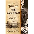 The Talented Mrs. Mandelbaum: The Rise and Fall of an American ...