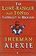 Lone Ranger and Tonto Fistfight in Heaven: Sherman Alexie ...