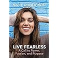 Amazon.com: Live Fearless: A Call to Power, Passion, and Purpose: 9781400309399: Huff, Sadie ...