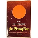 The Rising Sun: The Decline and Fall of the Fall of the Japanese Empire ...