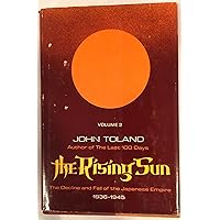 The Rising Sun: The Decline and Fall of the Fall of the Japanese Empire ...