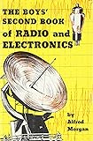The Boys' First Book of Radio and Electronics: Alfred Morgan: Amazon ...