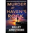 Murder at Haven's Rock: A Novel (Haven's Rock, 1): Armstrong, Kelley ...