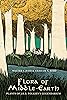 Flora of Middle-Earth: Plants of J.R.R. Tolkien's Legendarium in Oman ...