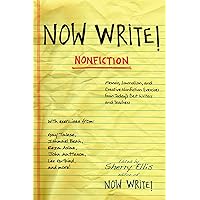 Now Write! Nonfiction: Memoir, Journalism and Creative Nonfiction ...