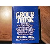 Victims of Groupthink: A psychological study of foreign-policy ...