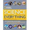 National Geographic Science of Everything: How Things Work in Our World ...