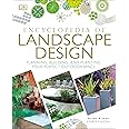 Encyclopedia of Landscape Design: Planning, Building, and Planting Your ...