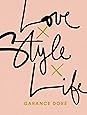 Amazon.fr - Love Style Life - Garance Dore - Livres