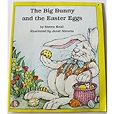 The Big Bunny and the Easter Eggs: Kroll, Steven, Stevens, Janet ...