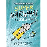 Amazon.com: Super Narwhal and Jelly Jolt (A Narwhal and Jelly Book #2 ...
