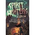 Spirit Hunters (Spirit Hunters, 1): Oh, Ellen: 9780062430090: Amazon ...