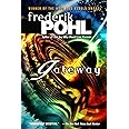 Gateway (Heechee Saga): Pohl, Frederik: 9780345475831: Amazon.com: Books
