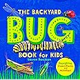 The Backyard Bug Book for Kids: Storybook, Insect Facts, and Activities ...
