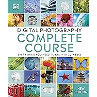 Digital Photography Complete Course: Everything You Need to Know in 20 ...