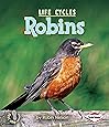 Amazon.com: Robins (First Step Nonfiction ― Animal Life Cycles ...