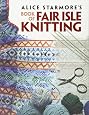 Alice Starmore's Book of Fair Isle Knitting: Starmore, Alice ...