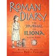 Roman Diary: The Journal of Iliona, A Young Slave (Historical Diaries ...