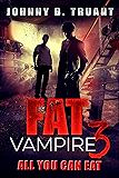 Amazon.com: Fat Vampire eBook: Johnny B. Truant: Kindle Store