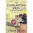 The Everlasting Meal Cookbook: Leftovers A-Z: Adler, Tamar, Winner ...