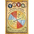 Toys!: Amazing Stories Behind Some Great Inventions: Wulffson, Don ...