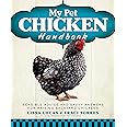 My Pet Chicken Handbook: Sensible Advice and Savvy Answers for Raising ...