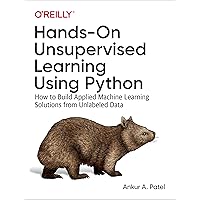 Hands-On Unsupervised Learning Using Python: How to Build Applied ...