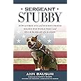 Amazon.com: Sergeant Stubby: How a Stray Dog and His Best Friend Helped ...