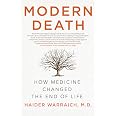 Modern Death: How Medicine Changed the End of Life: Warraich, Haider ...
