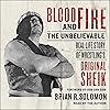 Blood and Fire: The Unbelievable Real-Life Story of Wrestling's ...
