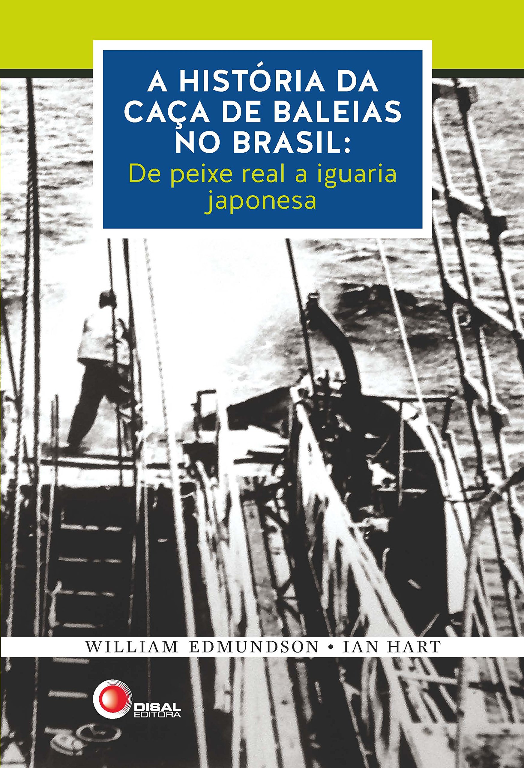 A História da Caça de Baleias no Brasil - Volume 1 PDF William ...