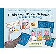 Professor Goose Debunks The Three Little Pigs (Professor Goose Debunks ...