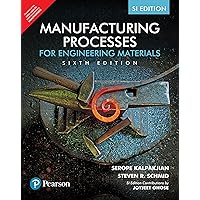 Manufacturing Processes for Engineering Materials: Kalpakjian, Serope ...