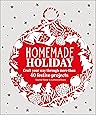 Handmade Christmas: Over 35 step-by-step projects and inspirational ...