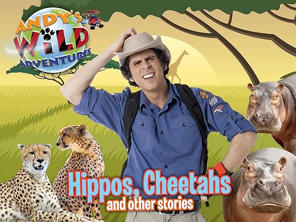 Watch Andy's Wild Adventures, Hippos, Cheetahs and other stories ...
