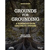 Grounds for Grounding: A Handbook from Circuits to Systems: Joffe, Elya ...