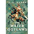 Amazon.com: The Water Outlaws: 9781250180421: Huang, S. L.: Books