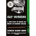 Say Nothing: A True Story of Murder and Memory in Northern Ireland ...