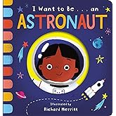 Amazon.com: I Want to Be an Astronaut: A Picture Book About NASA ...