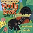 The Secret Life of the Woolly Bear Caterpillar: Pringle, Laurence ...