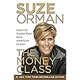 The Money Class: Learn to Create Your New American Dream: Orman, Suze: 9781400069736: Amazon.com ...