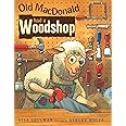Old MacDonald Had a Woodshop: Shulman, Lisa, Wolff, Ashley ...