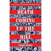 Amazon.com: Death Coming Up the Hill: 9780544302150: Crowe, Chris: Books
