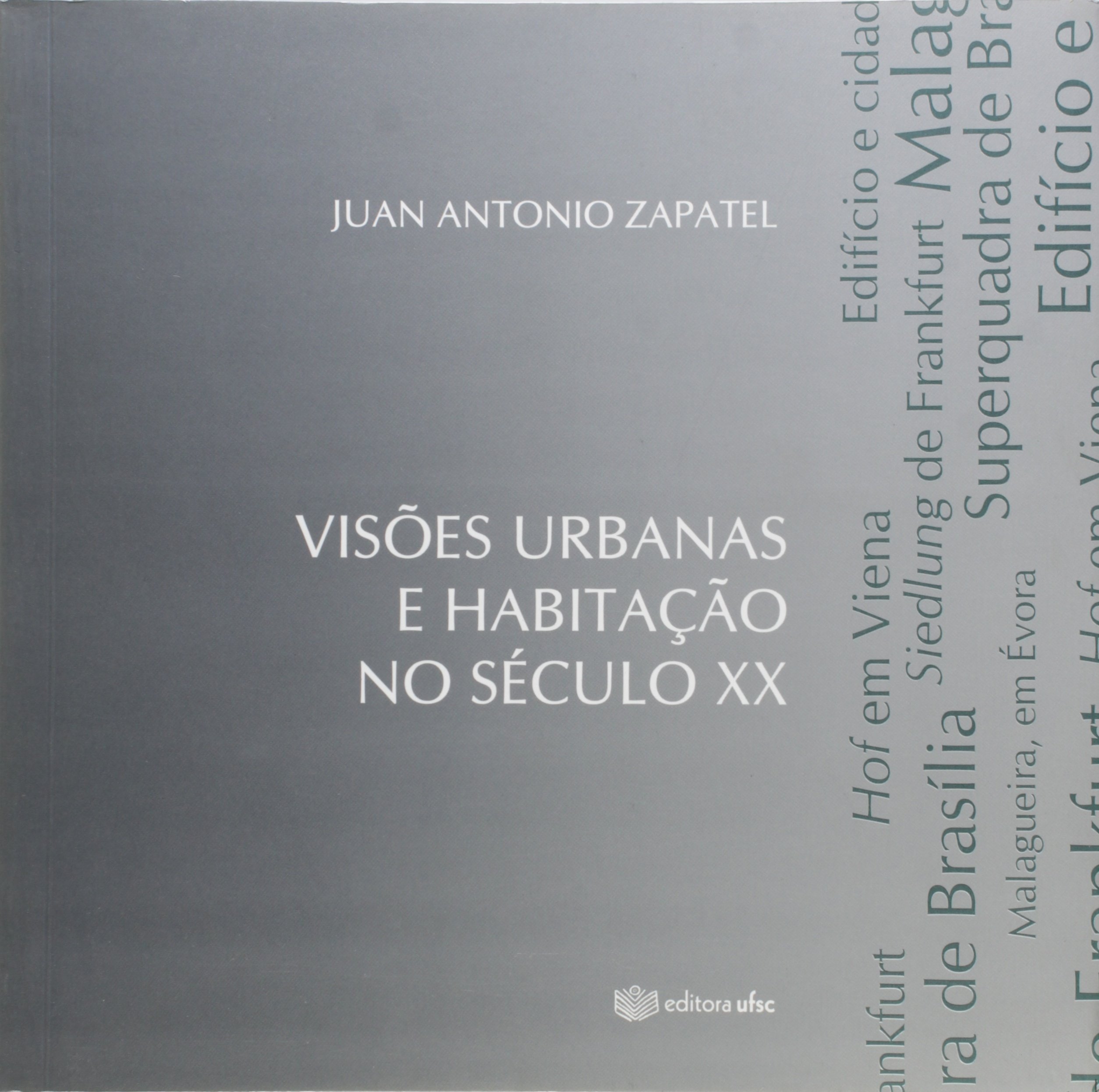 Visões Urbanas e Habitação no Século XX PDF Juan Antonio Zapatel