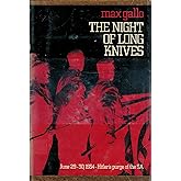 The Night of the Long Knives: The History and Legacy of Adolf Hitler's ...